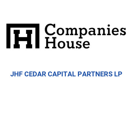 JHF CEDAR CAPITAL PARTNERS LP | Companies House Registry Search